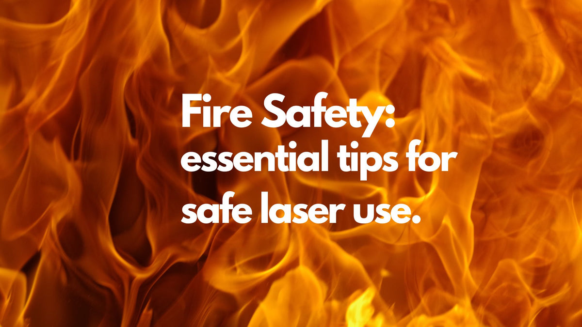 Fire Safety with Laser Cutters: Essential Tips for Safe Laser Use ...